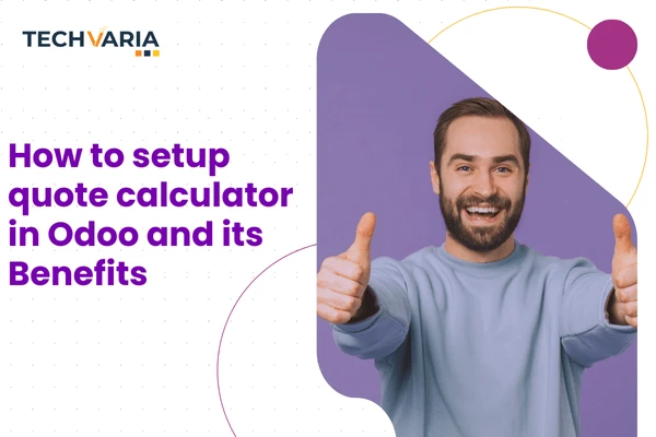 How to setup quote calculator in Odoo and its benefits