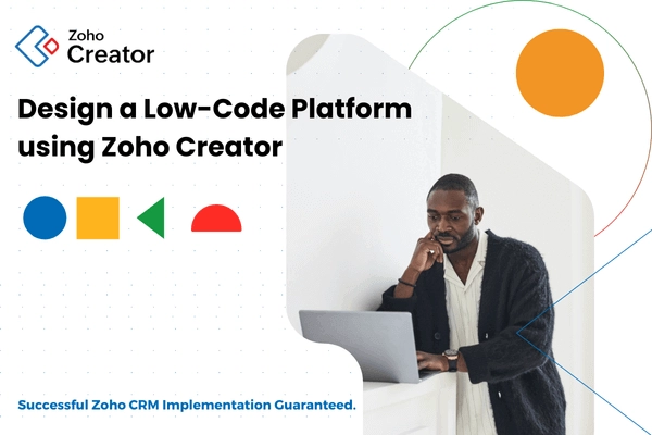 Best Low-Code Application Development with Zoho Creator